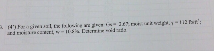 Solved For given soil, the following are given: Gs = 2.67; | Chegg.com
