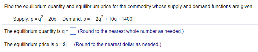 Solved Find the equilibrium quantity and equilibrium price | Chegg.com