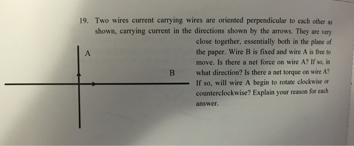 Solved Two wires current carrying wires are oriented | Chegg.com