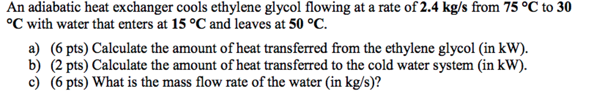 Solved An adiabatic heat exchanger cools ethylene glycol | Chegg.com