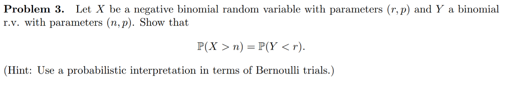 Solved Problem 3. Let X be a negative binomial random | Chegg.com