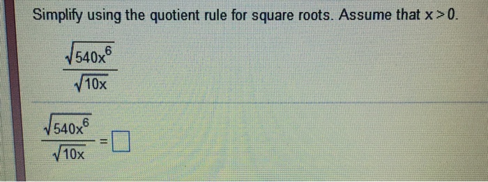 Solved Simplify using the quotient rule for squareroot s. | Chegg.com