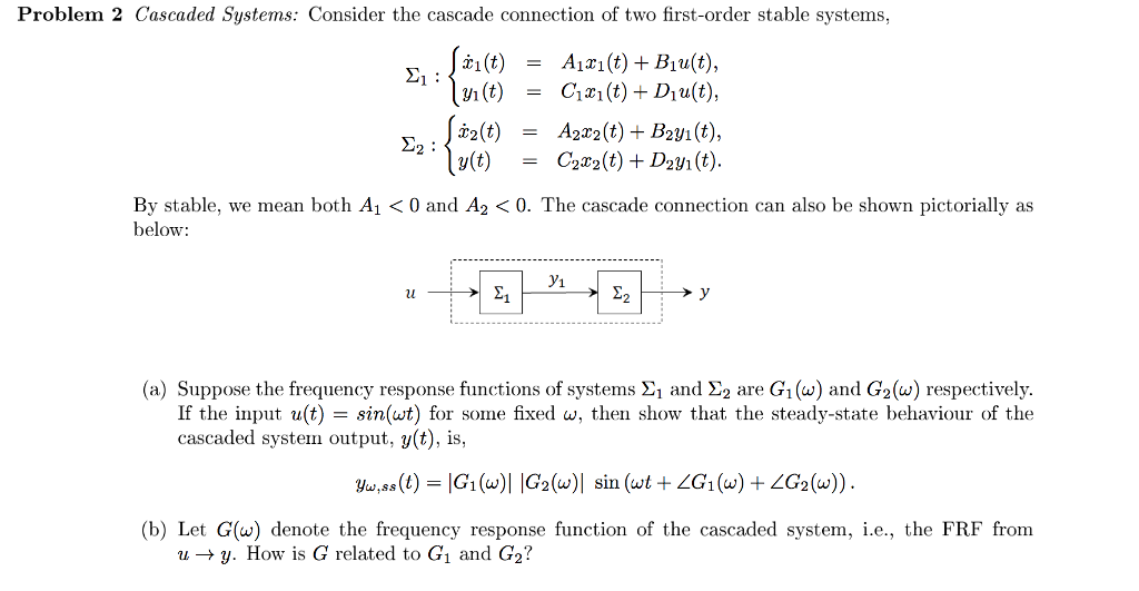 Solved Problem 2 Cascaded Systems: Consider the cascade | Chegg.com Solved Problem 2 Cascaded Systems: Consider the cascade | Chegg.com