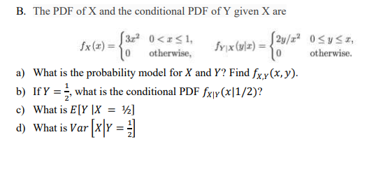 Solved B. The PDF of X and the conditional PDF of Y given X | Chegg.com