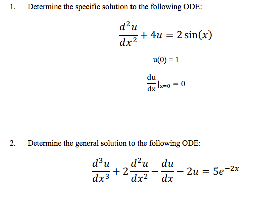Determine the specific solution to the following ODE: | Chegg.com