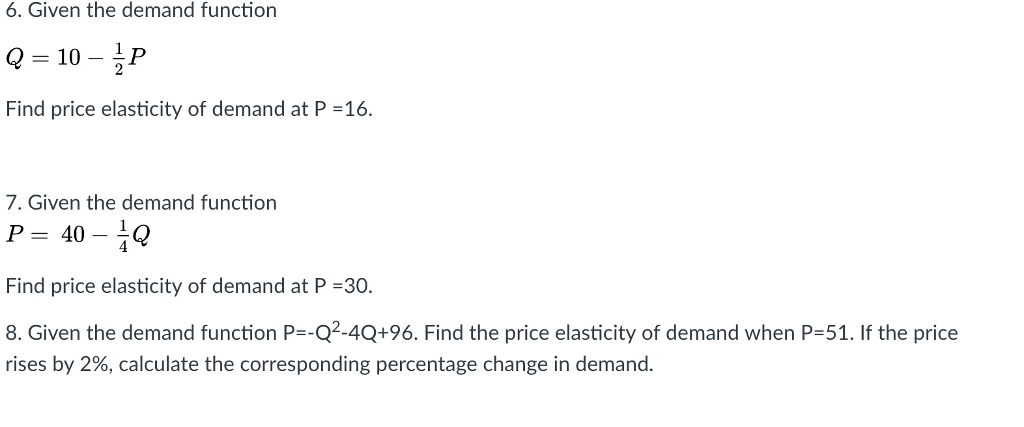 Solved Given the demand function Q = 10 - 1/2 P Find price | Chegg.com