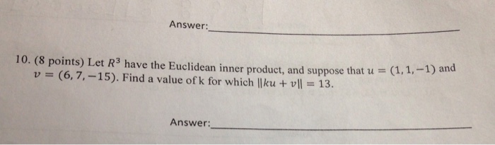 Solved Answer: 10. Let R3 have the Euclidean inner product, | Chegg.com