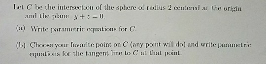 Solved Let C be the intersection of the sphere of radius 2 | Chegg.com