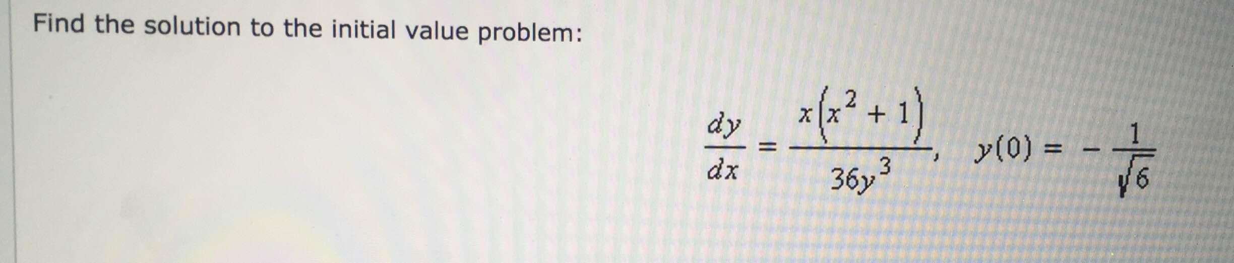 Solved Find the solution to the initial value problem: dy/dx | Chegg.com