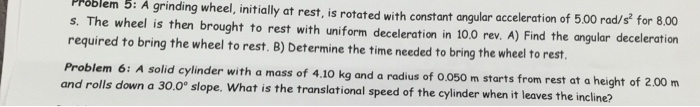 Solved A grinding wheel, initially at rest, is rotated with | Chegg.com