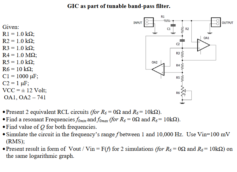 Solved GIC as part of tunable band-pass filter. R1 INPUT | Chegg.com