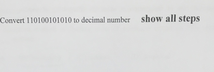 Solved Convert 110100101010 to decimal number | Chegg.com