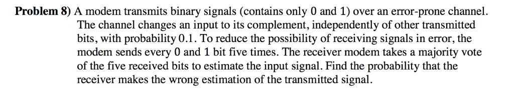 Solved Problem 8 A Modem Transmits Binary Signals Contains 4315