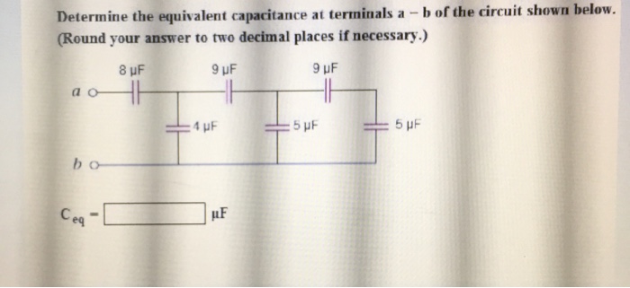Solved Determine the equivalent capacitance at terminals a - | Chegg.com