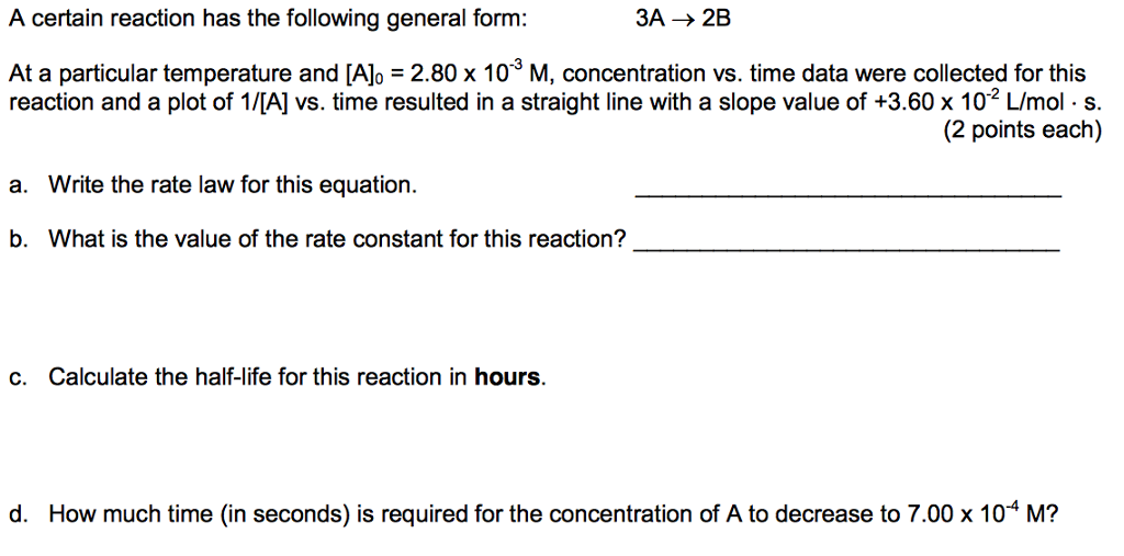 Solved A certain reaction has the following general form: 3A | Chegg.com