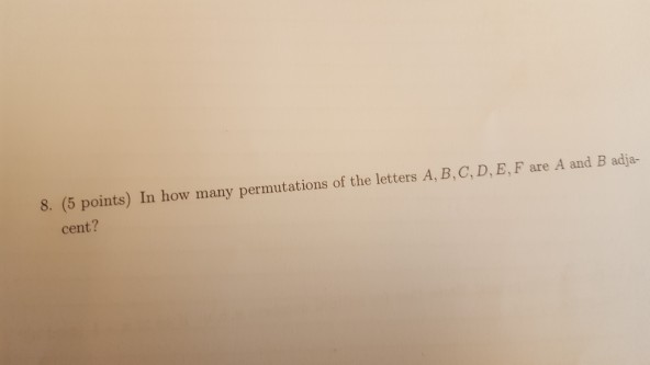 Solved 8. (5 points) In how many permutations of the letters | Chegg.com