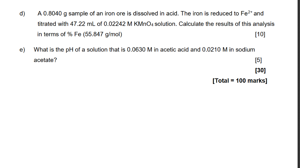 Solved d) A0.8040 g sample of an iron ore is dissolved in | Chegg.com