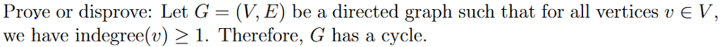 Solved Prove or disprove: Let G (V, E) be a directed graph | Chegg.com