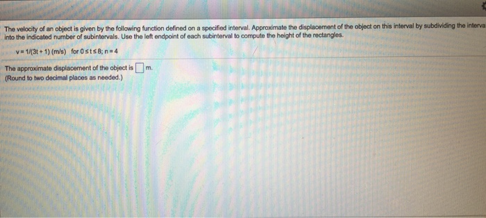 Solved The velocity of an object is given by the following | Chegg.com