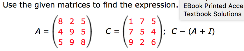 Solved Use the given matrices to find the expression. EBook | Chegg.com