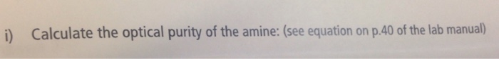 Solved Urgent- Calculate the optical purity of the amine. | Chegg.com