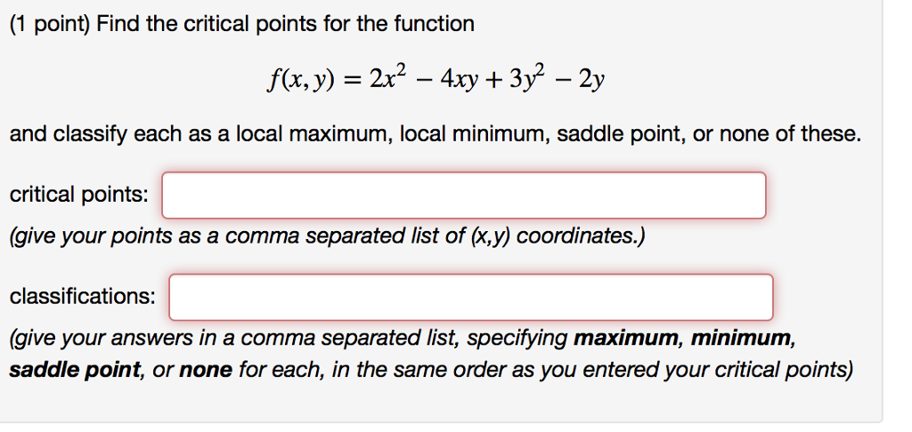 Solved (1 point) Find the critical points for the function | Chegg.com