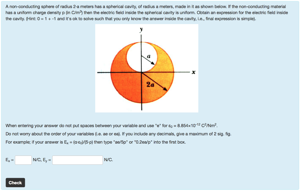 Solved A non-conducting sphere of radius 2·a meters has a | Chegg.com