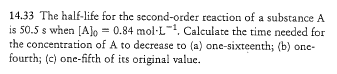 Solved The half-life for the second-order reaction of a | Chegg.com