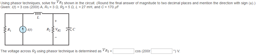 Solved Using phasor techniques, solve for V_R_2 shown in the | Chegg.com