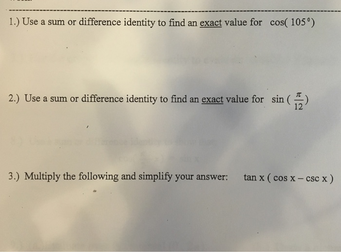 Solved Use a sum or difference identity to find an exact | Chegg.com