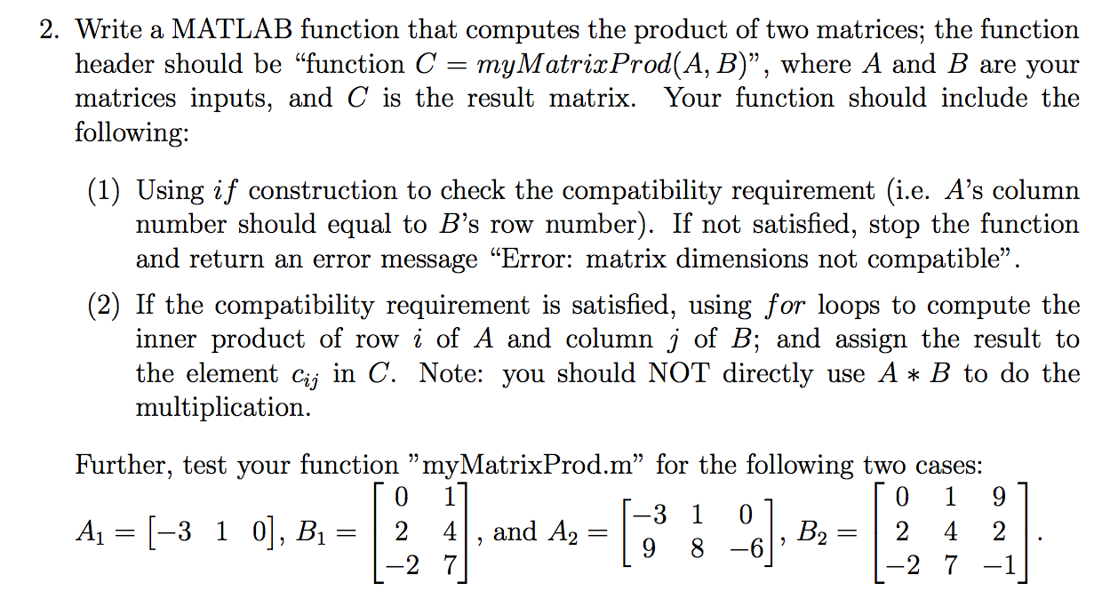 Solved Write a MATLAB function that computes the product of | Chegg.com