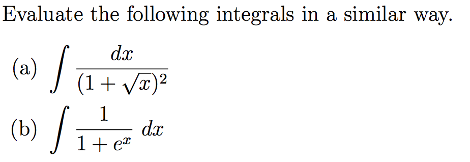 Solved Evaluate the following integrals in a similar way. | Chegg.com