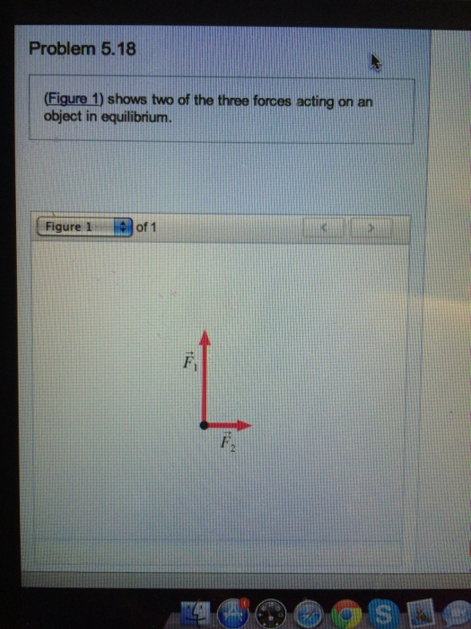 Solved Shows Two Of The Three Forces Acting On An Object In