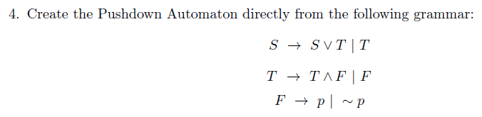 Solved 4. Create the Pushdown Automaton directly from the | Chegg.com Solved 4. Create the Pushdown Automaton directly from the | Chegg.com