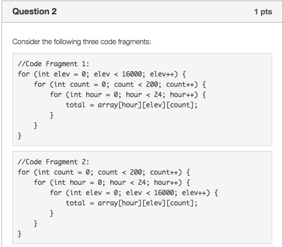 Solved Question2 1 pts Consider the following three code | Chegg.com