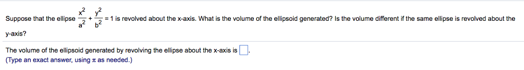 Solved Suppose that the ellipse + = 1 is revolved about the | Chegg.com