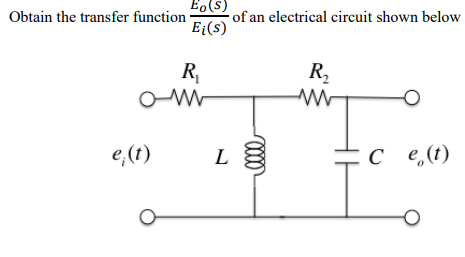 Solved Eo(S) Obtain the transfer function -of an electrical | Chegg.com
