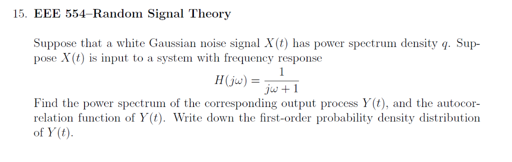 Solved 15. EEE 554-Random Signal Theory Suppose that a white | Chegg.com