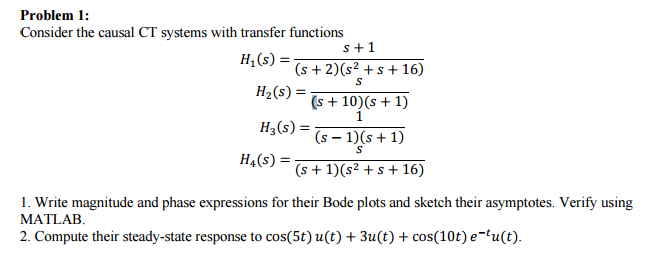 Solved Problem 1 Consider the causal CT systems with | Chegg.com