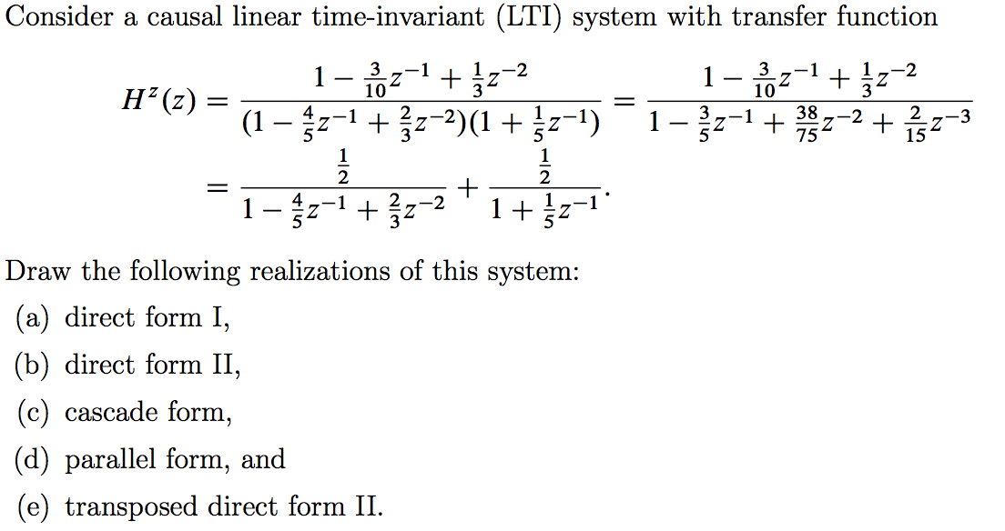 Consider a causal linear time-invariant (LTI) system | Chegg.com Consider a causal linear time-invariant (LTI) system | Chegg.com