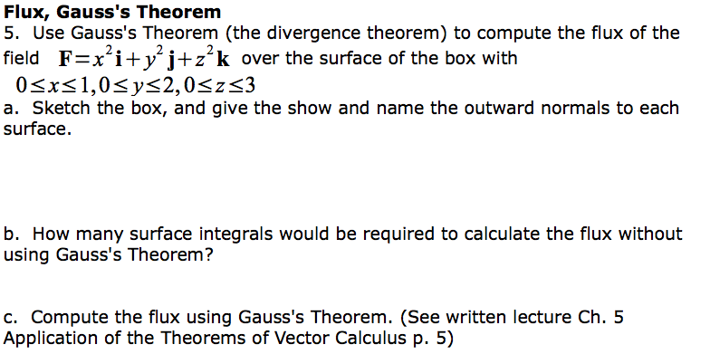 Solved Flux, Gauss's Theorem Use Gauss's Theorem (the | Chegg.com Solved Flux, Gauss's Theorem Use Gauss's Theorem (the | Chegg.com