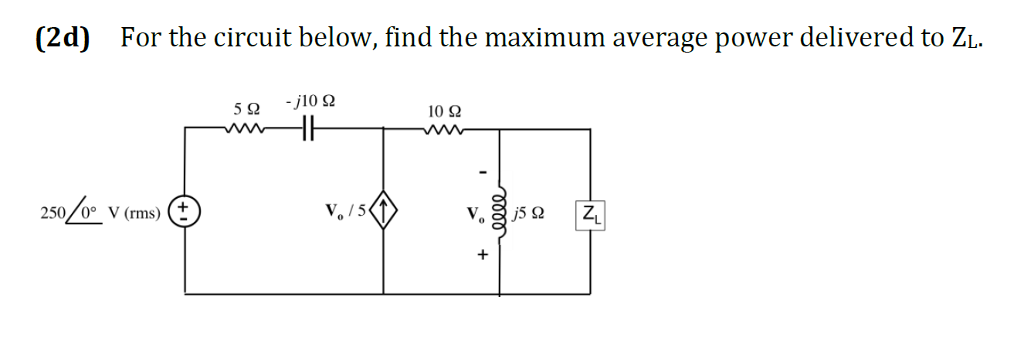 Solved For The Circuit Below Find The Maximum Average Power Chegg solved-for-the-circuit-below-find-the-maximum-average-power-chegg