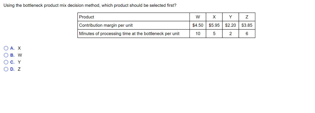 Solved Using the bottleneck product mix decision method, | Chegg.com