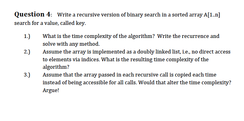 Solved Question 4: Write a recursive version of binary | Chegg.com