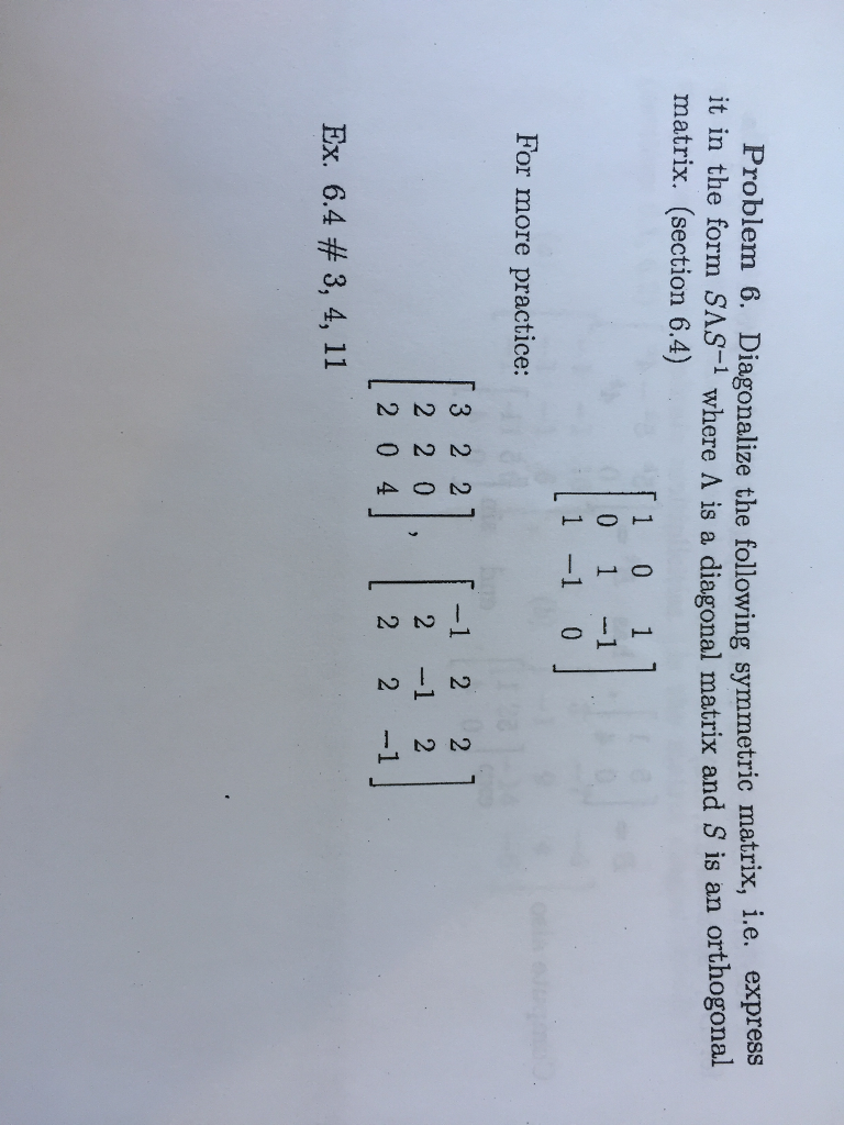 Solved Problem 6. Diagonalize the following symmetric | Chegg.com