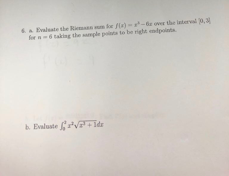 Solved 6. a. Evaluate the Riemann sum for f(x)-x3-6x over | Chegg.com