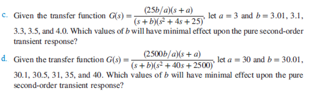 Solved Given the transfer function G(s) = (25 b/a)(s + a)/(s | Chegg.com
