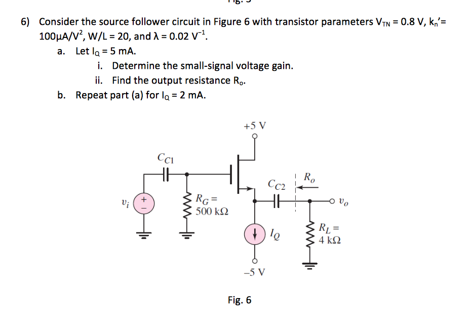 Solved Consider the source follower circuit in Figure 6 with | Chegg.com