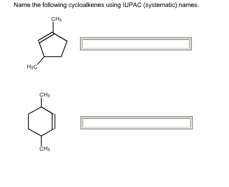 Solved Name the following cycloalkenes using IUPAC | Chegg.com