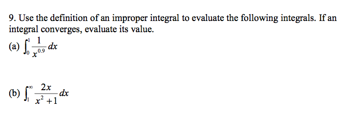 Solved Use the definition of an improper integral to | Chegg.com